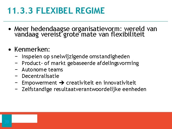 GEDRAG IN ORGANISATIES HOOFDSTUK 11 ORGANISATIESTRUCTUUR 1 OVERZICHT
