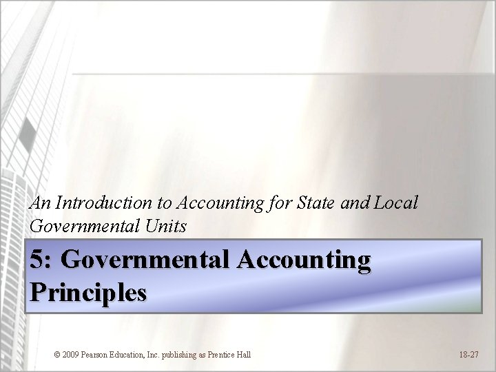 Chapter 18 An Introduction to Accounting for State