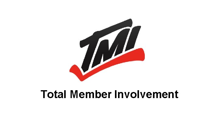 Total Member Involvement TMI Personal Ministries The personal