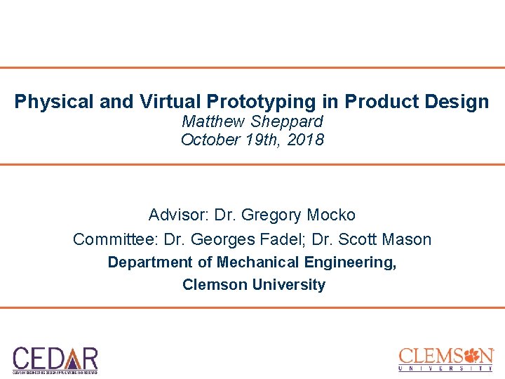 Physical and Virtual Prototyping in Product Design Matthew