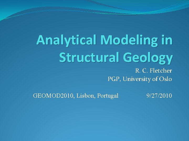 Analytical Modeling in Structural Geology R C Fletcher