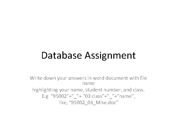 Database Assignment Write down your answers in word