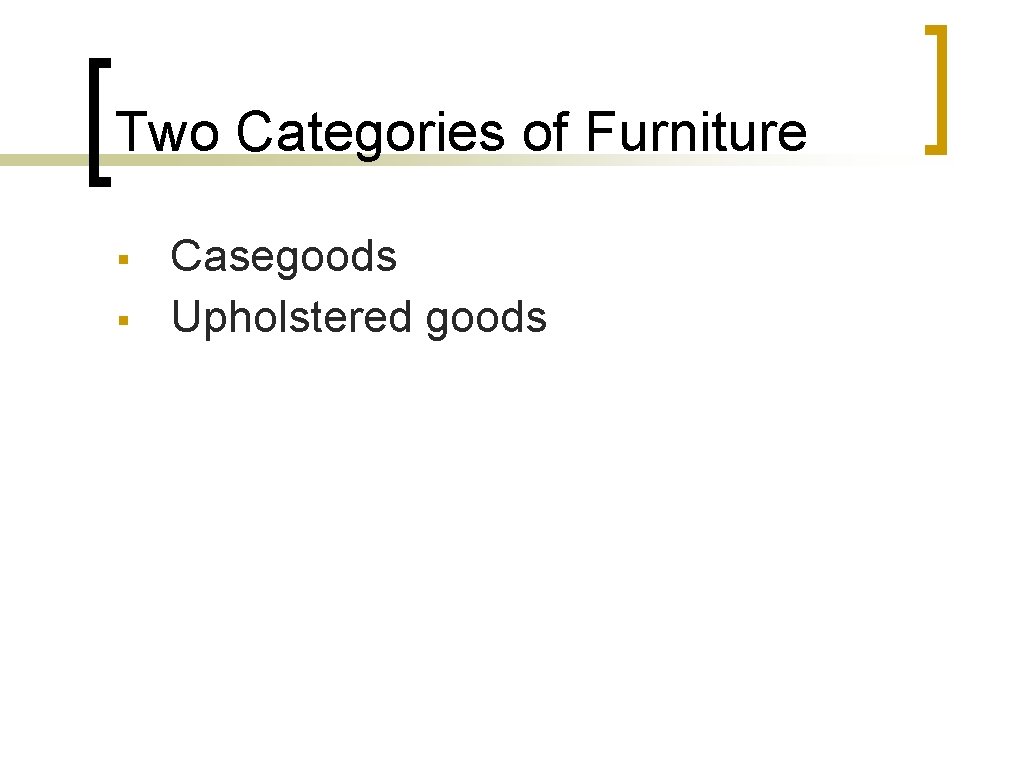 Evaluating Furniture Marks of Quality Quality Like beauty