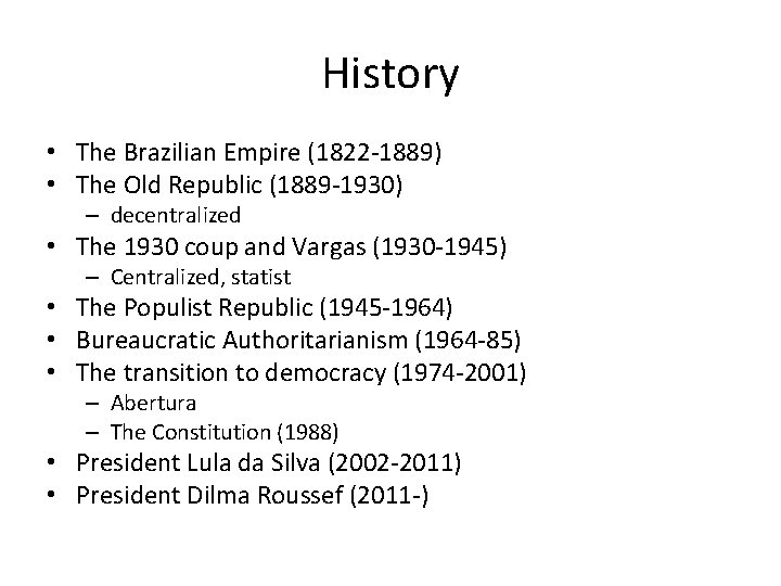 BRAZIL History The Brazilian Empire 1822 1889 The