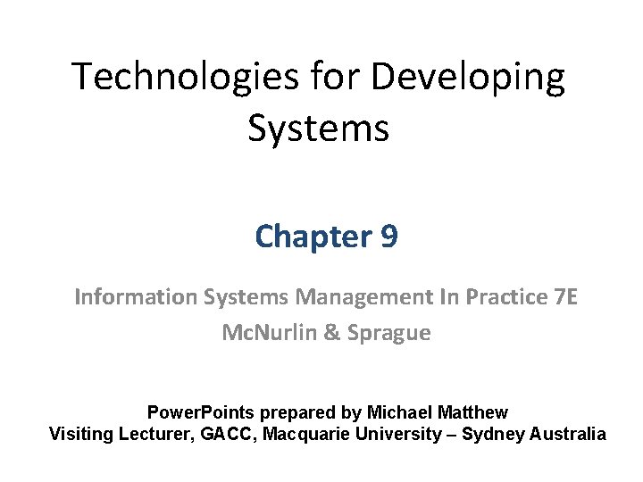 Technologies for Developing Systems Chapter 9 Information Systems