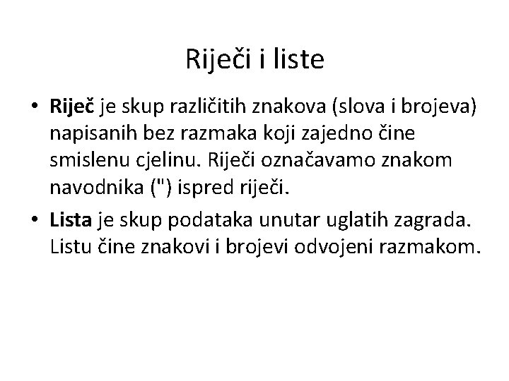 Tipovi podataka numeriki znakovni liste Tipovi podatak Brojani