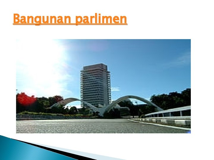 BAB 5 SISTEM PEMERINTAHAN MALAYSIA Objektif pembelajaran Mengenalpasti