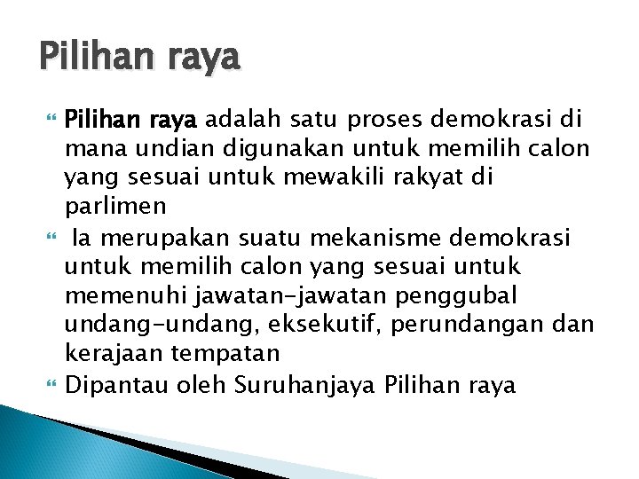 BAB 5 SISTEM PEMERINTAHAN MALAYSIA Objektif pembelajaran Mengenalpasti