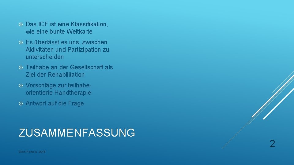 DIE UNTERSCHEIDUNG ZWISCHEN AKTIVITTEN UND PARTIZIPATION IST DAS