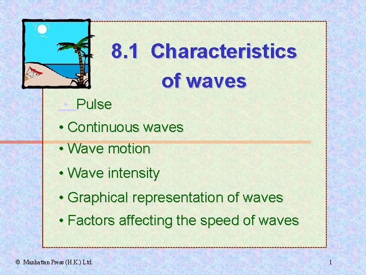 8 1 Characteristics of waves Pulse Continuous waves