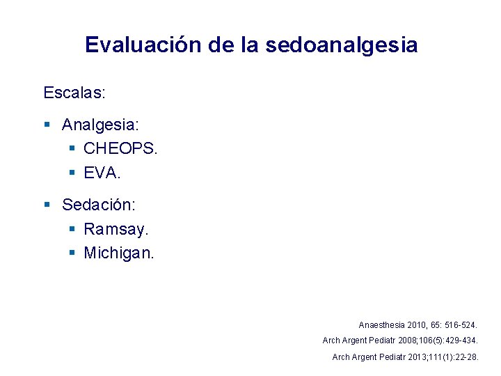 Sedoanalgesia en pediatra Dra Loreto Godoy Unidad Paciente