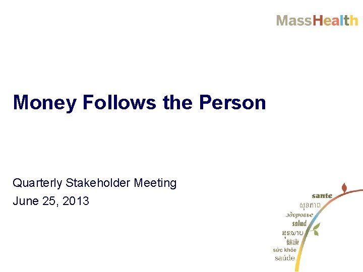Money Follows the Person Quarterly Stakeholder Meeting June