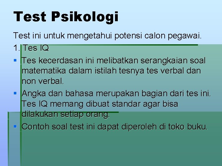 WAWANCARA KERJA DAN TEST PSIKOLOGI Oleh Rino Desanto