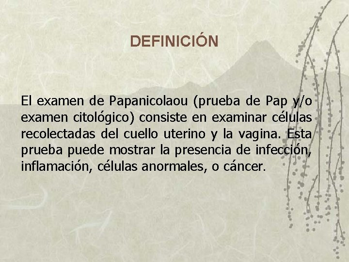 DETECCIN DE CNCER CERVICOUTERINO PAPANICOLAU DEFINICIN El examen