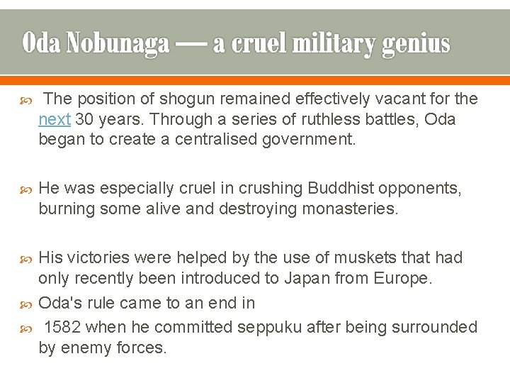 The long rule of the Ashikaga shoguns finished