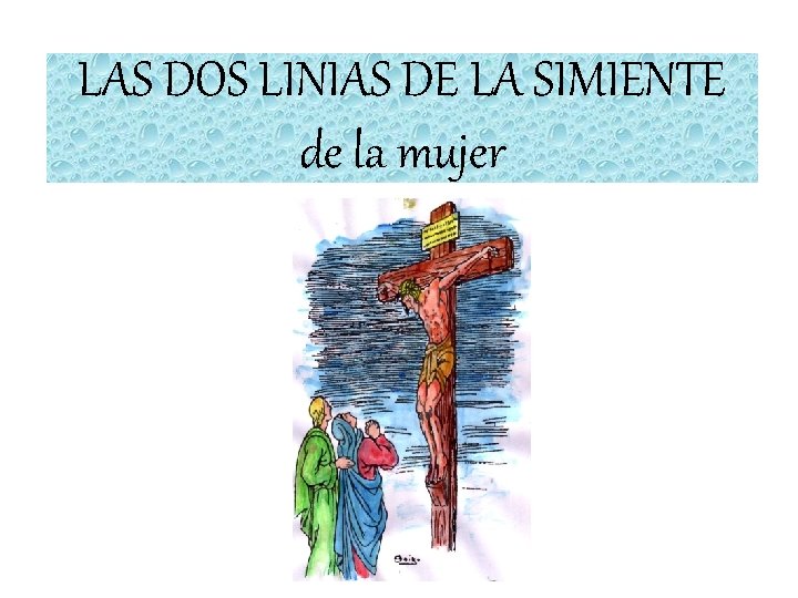 LAS DOS LINIAS DE LA SIMIENTE de la