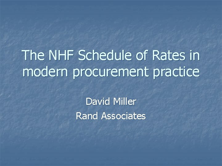 The NHF Schedule of Rates in modern procurement