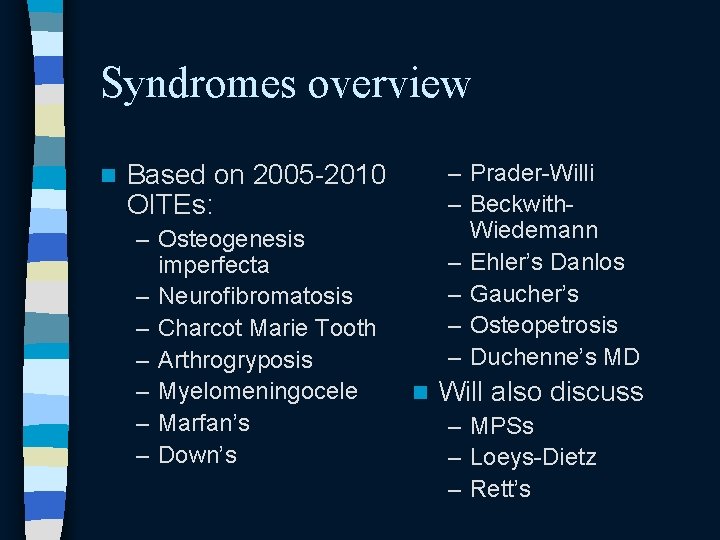 Syndromes of Orthopaedic Importance Meghan Imrie MD Core