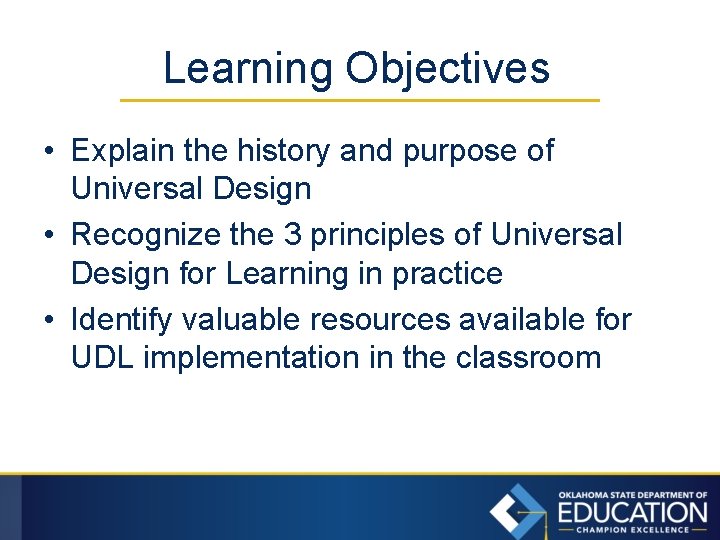 Universal Design for Learning Introduction Learning Objectives Explain