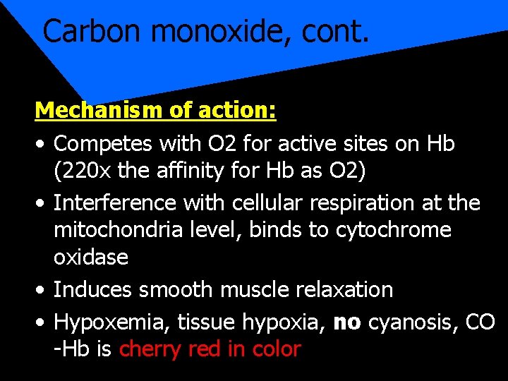 Toxic Gases Carbon Monoxide The most common form