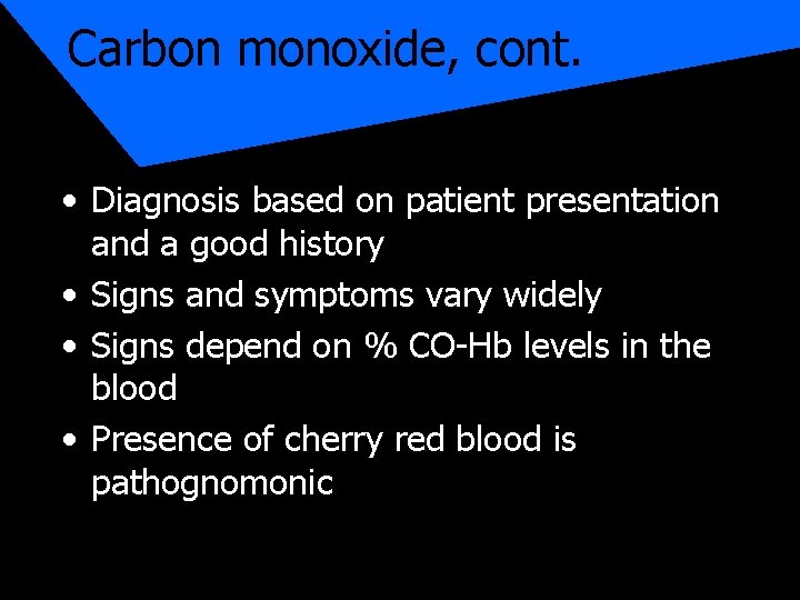Toxic Gases Carbon Monoxide The most common form