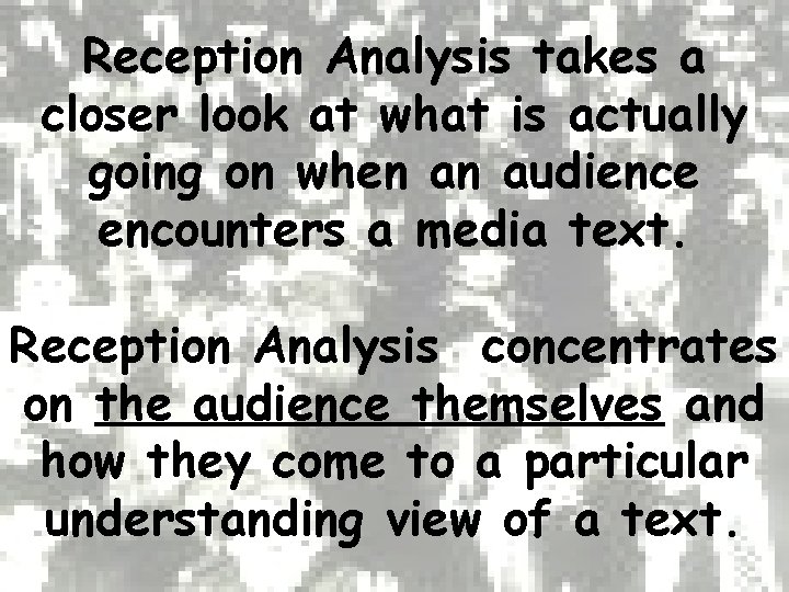 Reception Analysis Morley 1980 and 1986 Buckingham 1993