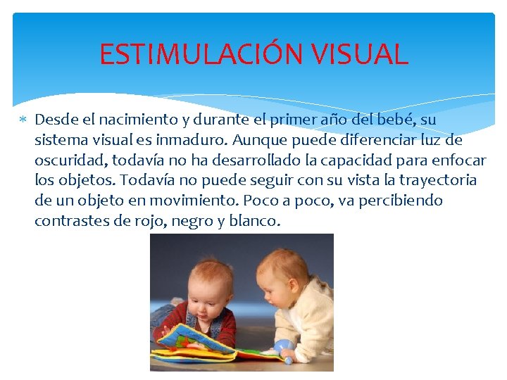 ESTIMULACIN VISUAL Y AUDITIVA EN LA PRIMERA INFANCIA