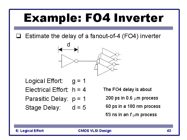 Introduction to CMOS VLSI Design Lecture 6 Logical