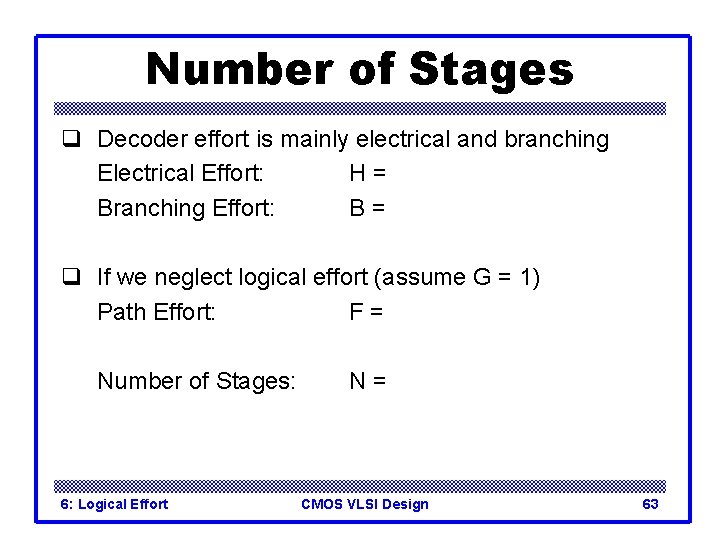 Introduction to CMOS VLSI Design Lecture 6 Logical