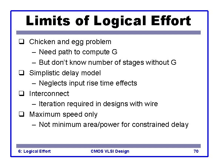 Introduction to CMOS VLSI Design Lecture 6 Logical