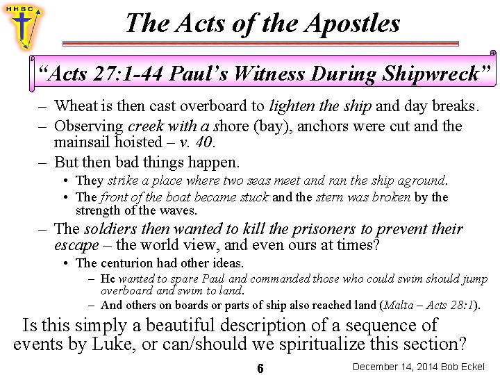 The Acts of the Apostles Acts 27 1