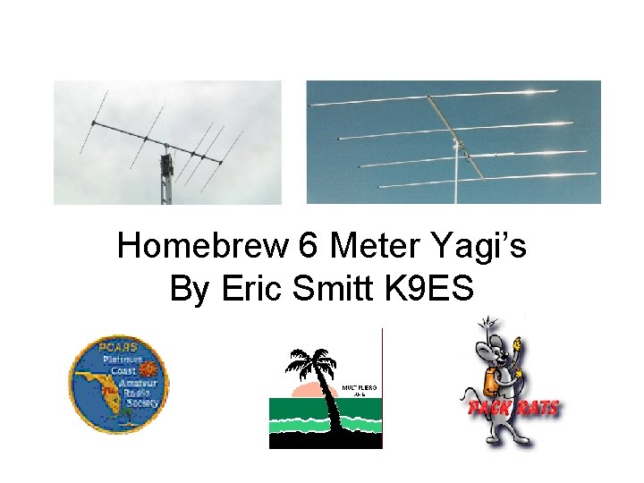 Homebrew 6 Meter Yagis By Eric Smitt K