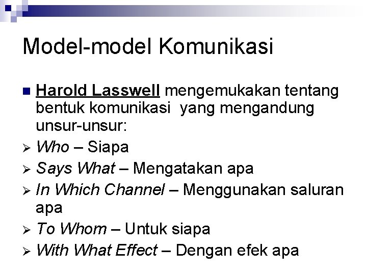 MODELMODEL KOMUNIKASI DAN ESENSI PROSES KOMUNIKASI Materi minggu