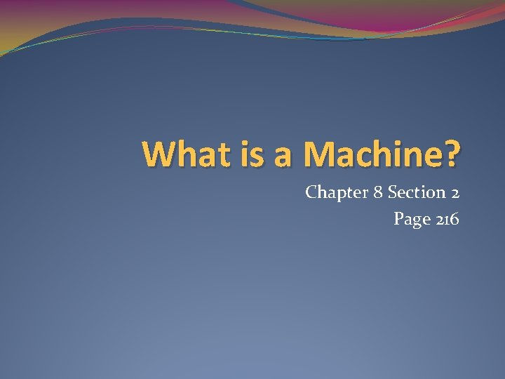 What is a Machine Chapter 8 Section 2