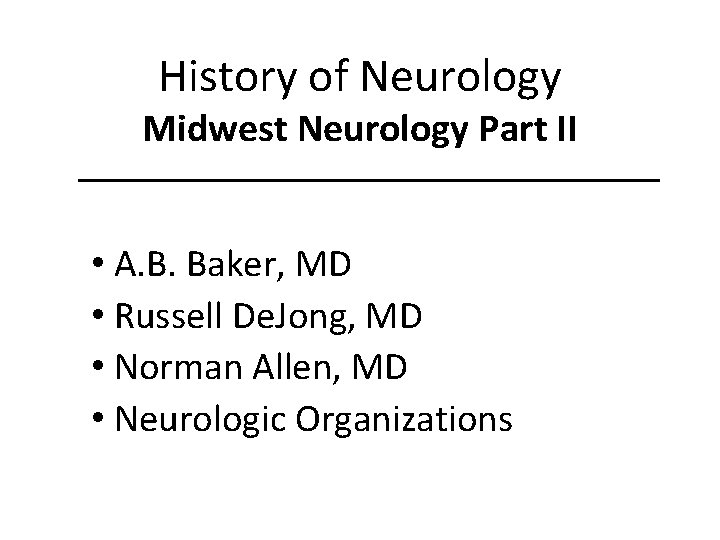 History of Neurology Midwest Neurology Part II A