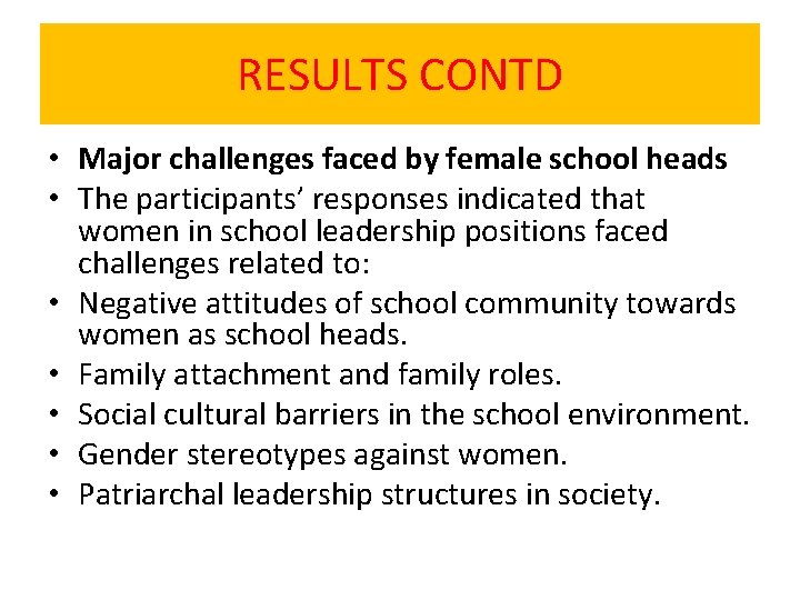 CHALLENGES FACING WOMEN IN SCHOOL LEADERSHIP POSITIONS EXPERIENCES