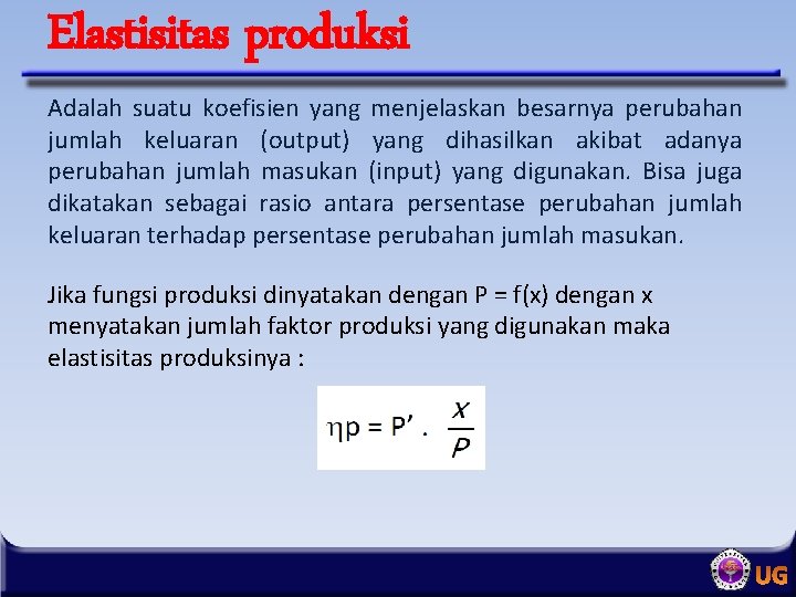 ELASTISITAS Elastisitas dari suatu fungsi y fx merupakan