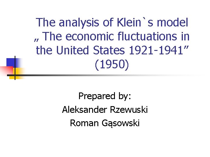 The analysis of Kleins model The economic fluctuations