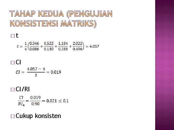Analitycal Hierarchy Process AHP Adalah metode untuk memecahkan