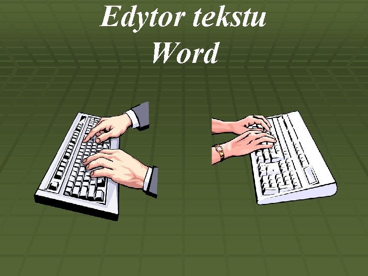 Edytor tekstu Word Edytor tekstu Microsoft Word Edytor
