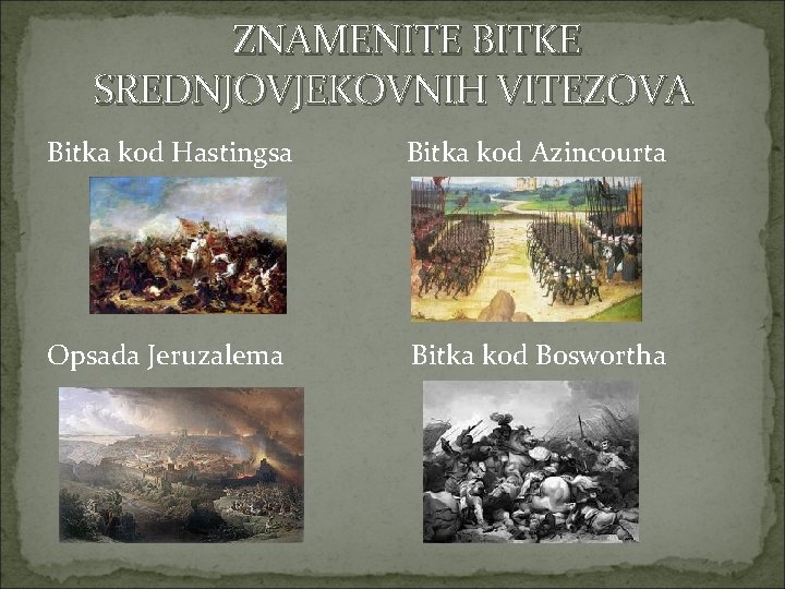 VITEZOVI SREDNJEG VIJEKA POVIJEST Dario ivi 1 b