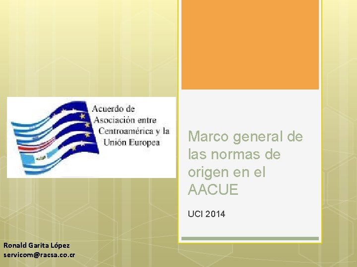 Marco general de las normas de origen en