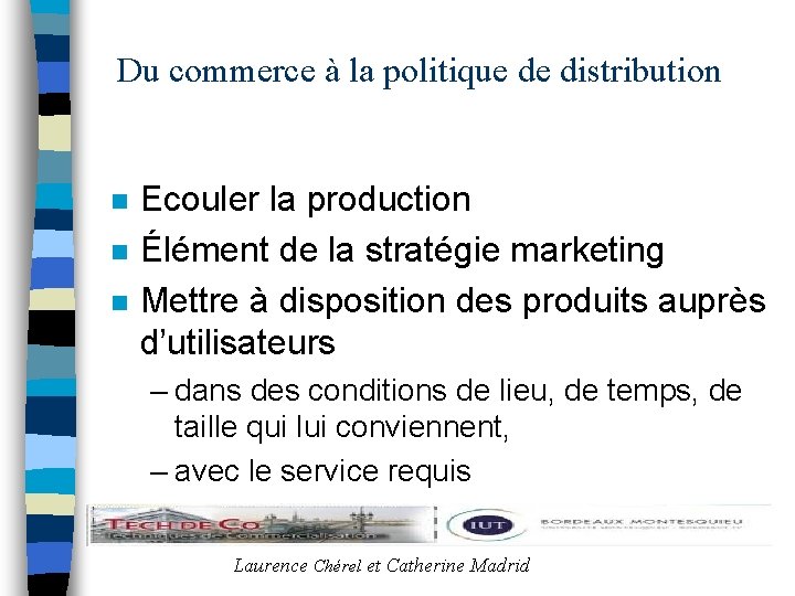 La politique de distribution La dfinition dun canal