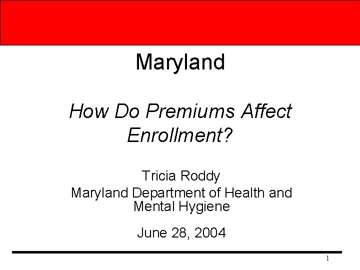 Maryland How Do Premiums Affect Enrollment Tricia Roddy