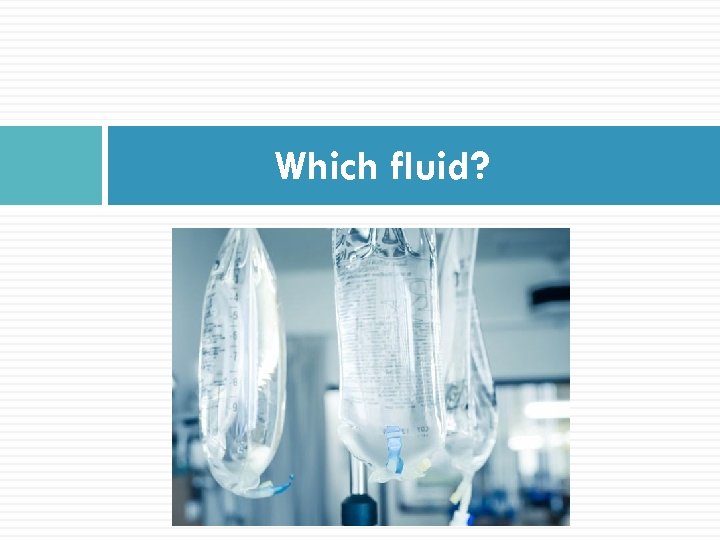 GETTING THE FLUIDS RIGHT IN SEPSIS ITS TIME
