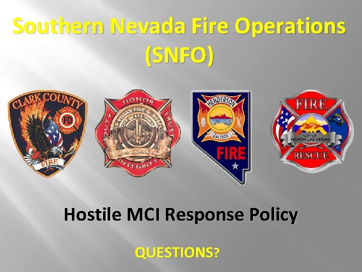 Southern Nevada Fire Operations SNFO Hostile MCI Response