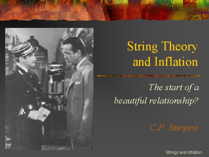 String Theory and Inflation The start of a