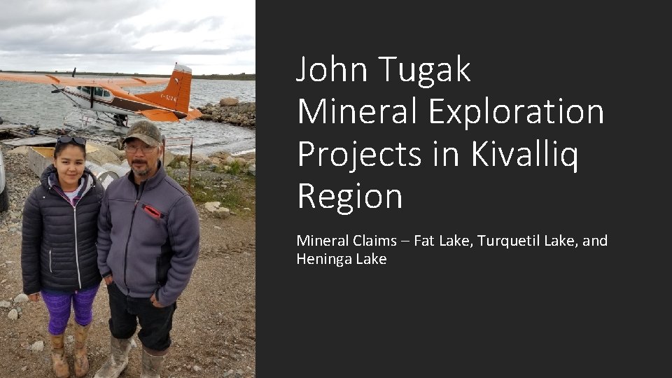 John Tugak Mineral Exploration Projects in Kivalliq Region
