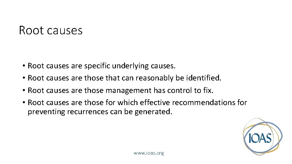 ROOT CAUSE ANALYSIS RCA www ioas org What