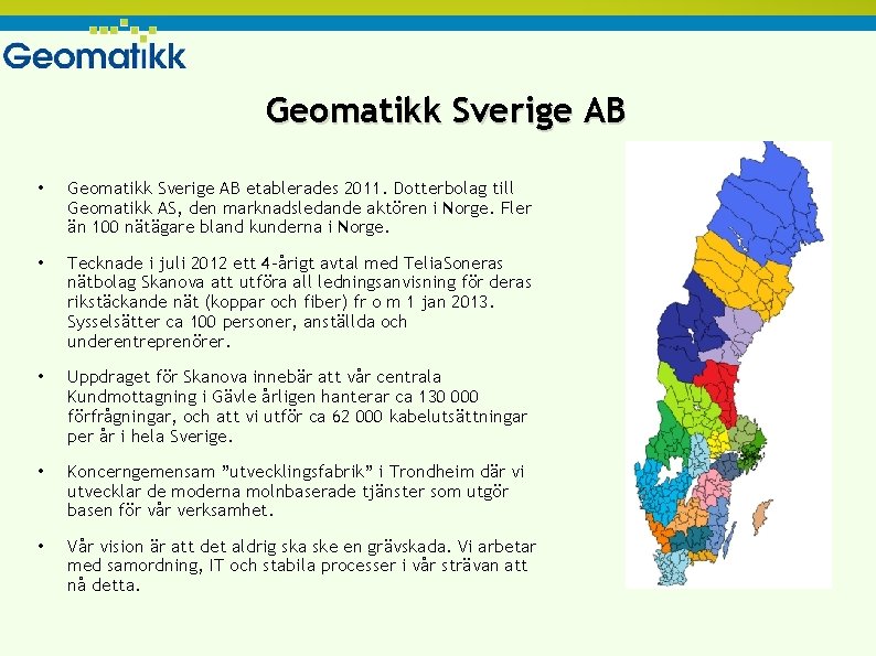 Geomatikk Sverige AB Rikstckande ledningsanvisning och relaterade ...